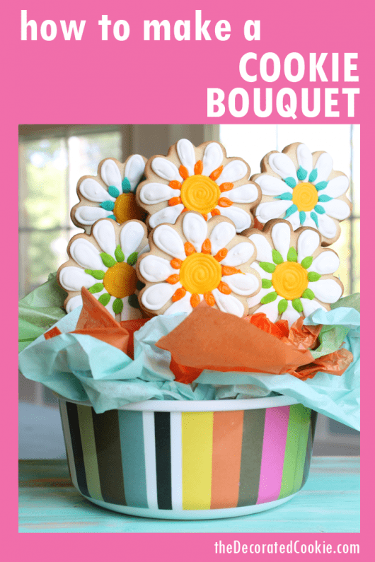 cookie bouquet tutorial: How to make a cookie arrangement