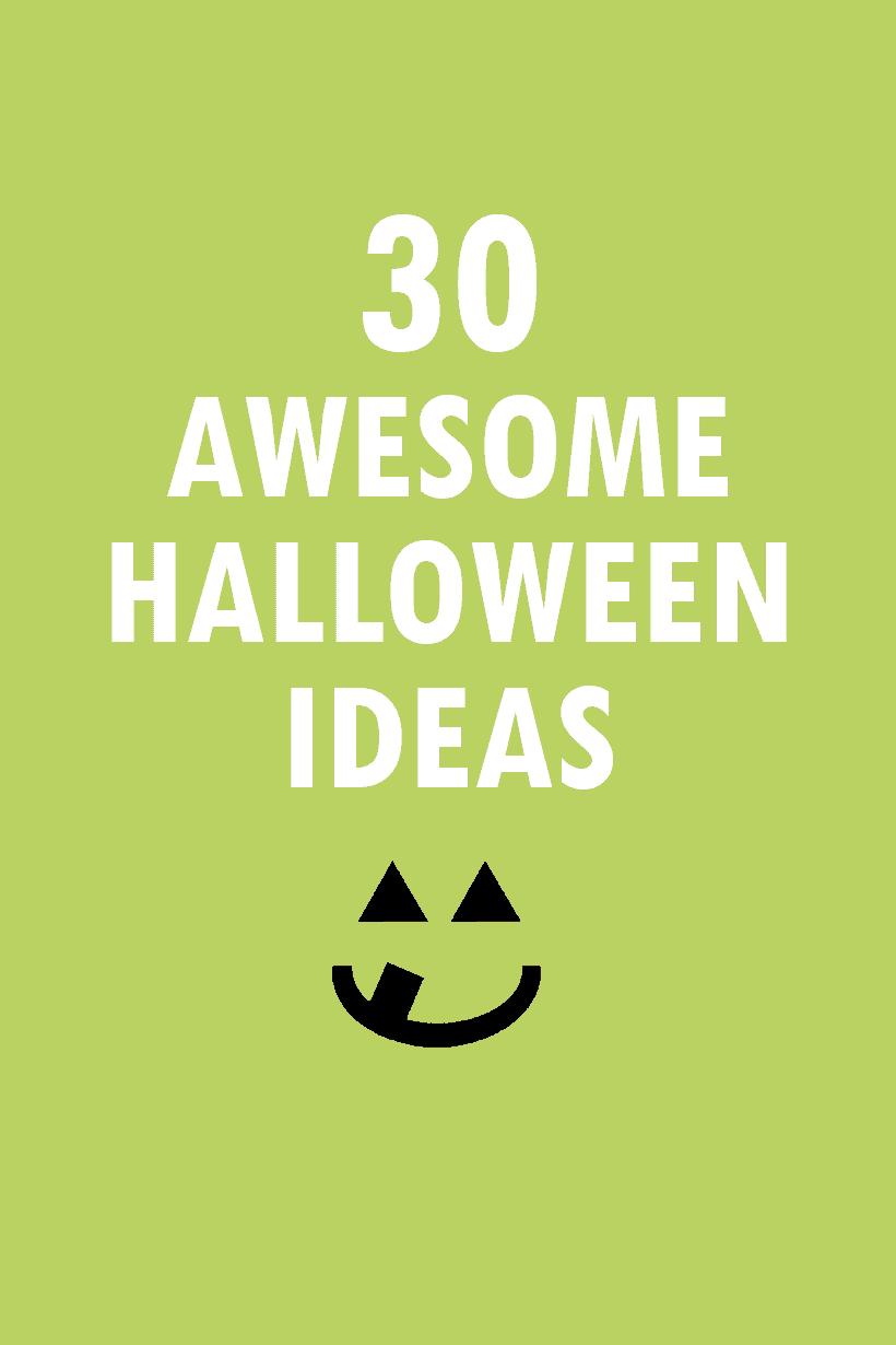 HALLOWEEN IDEAS - 30 ideas for Halloween decor, parties, crafts